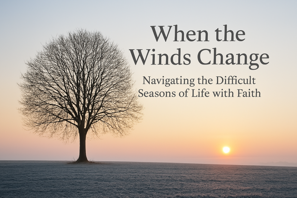 How to Endure Difficult Seasons with Faith and Purpose